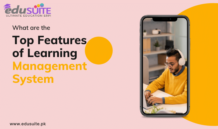 What are the Top Features of Learning Management System?